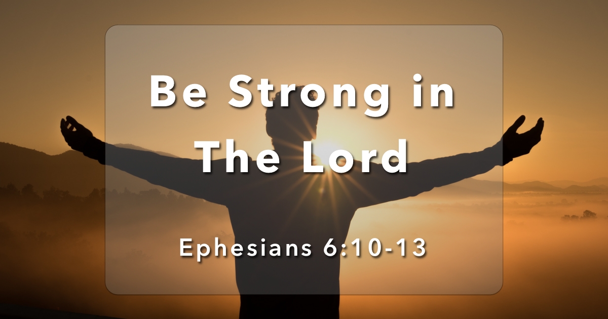 Glencairn Baptist Church – Be Strong in the Lord