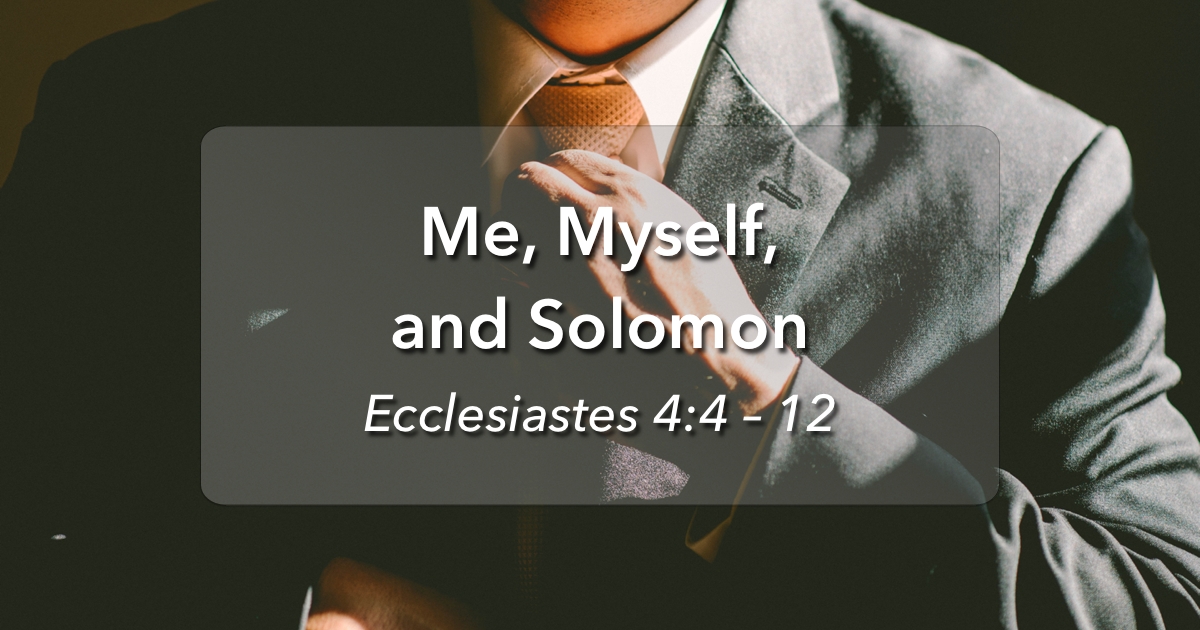 Glencairn Baptist Church – Me, Myself, and Solomon