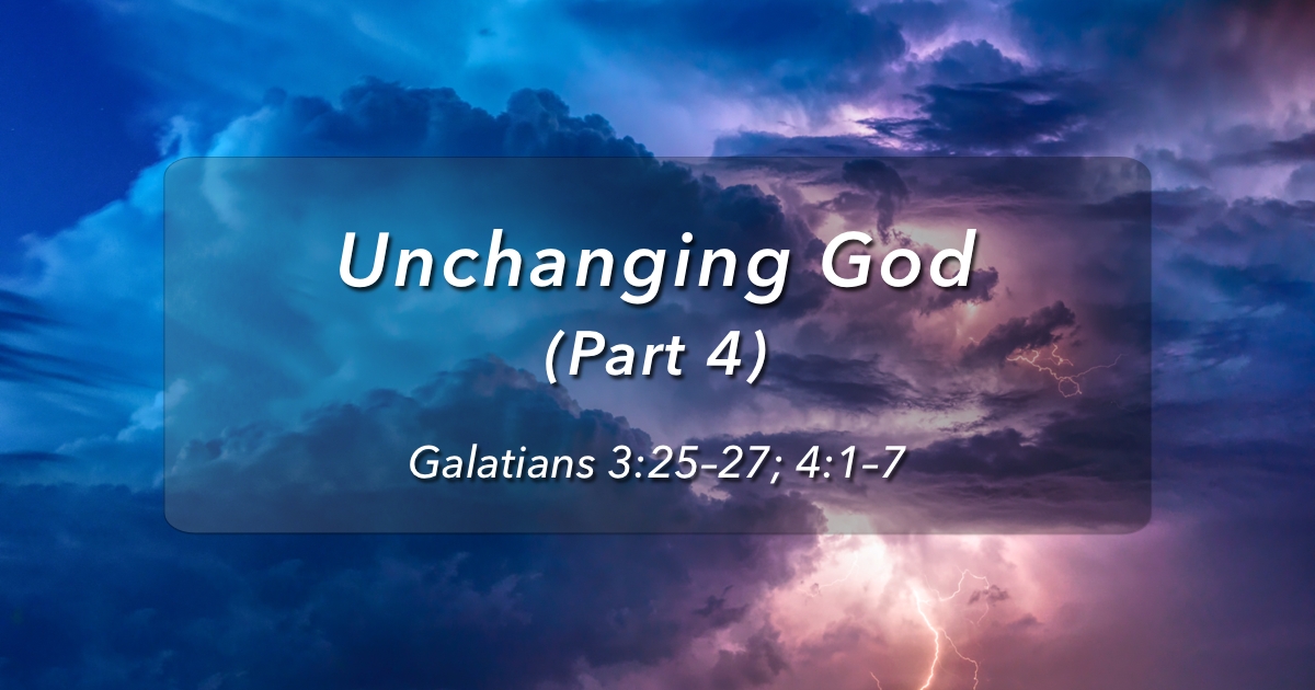 Glencairn Baptist Church – Unchanging God, Part 4