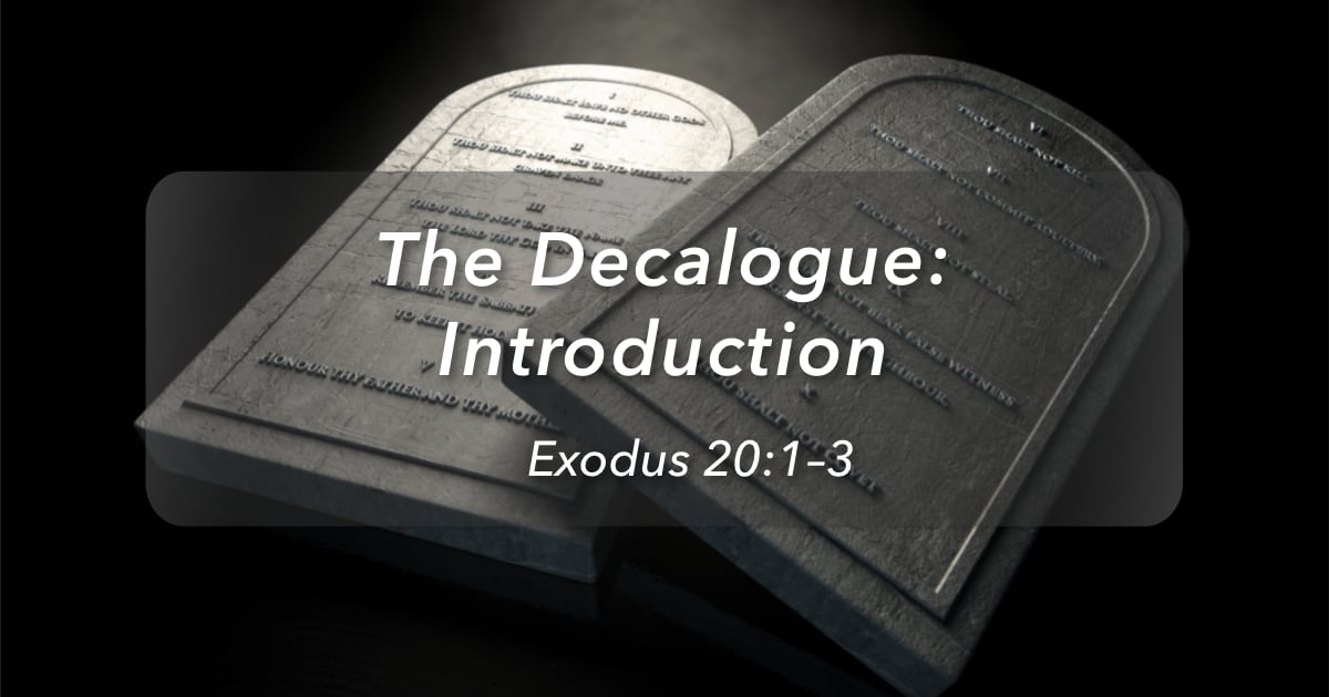 Glencairn Baptist Church – The Decalogue: Introduction