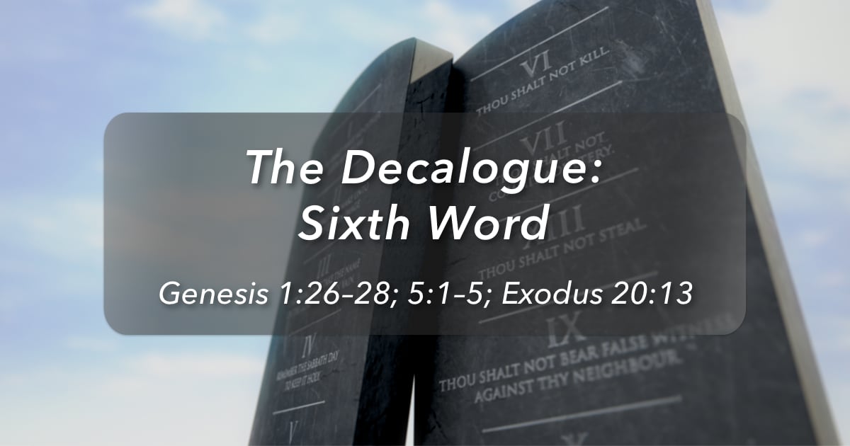 Glencairn Baptist Church – The Decalogue: Sixth Word